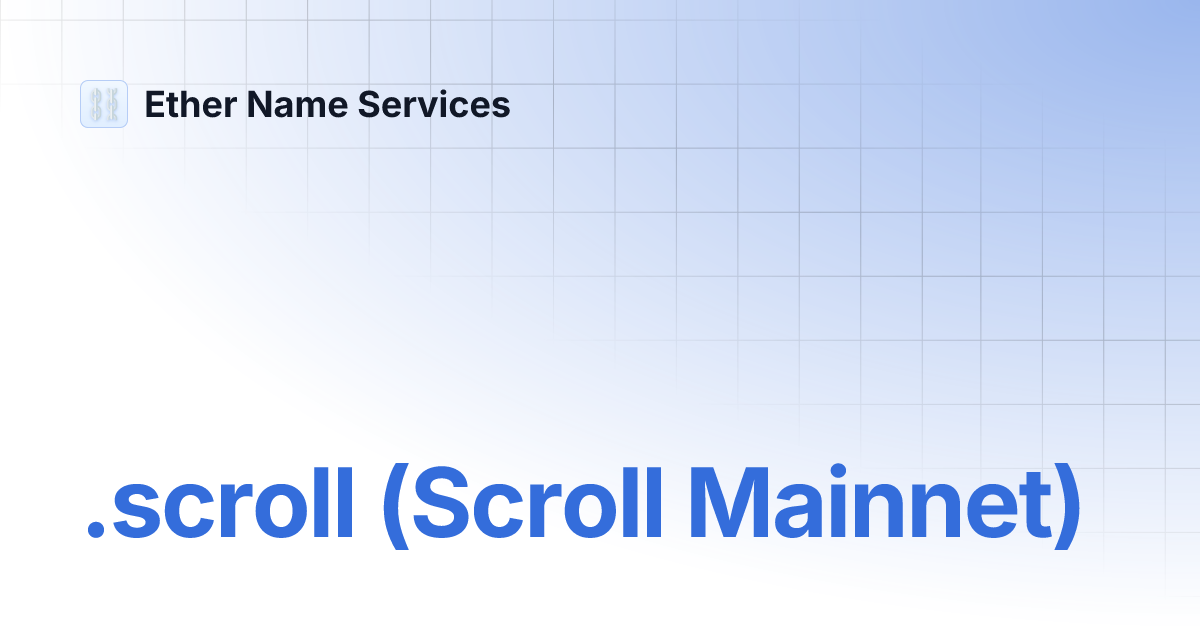 .scroll (Scroll Mainnet) | Ether Name Services