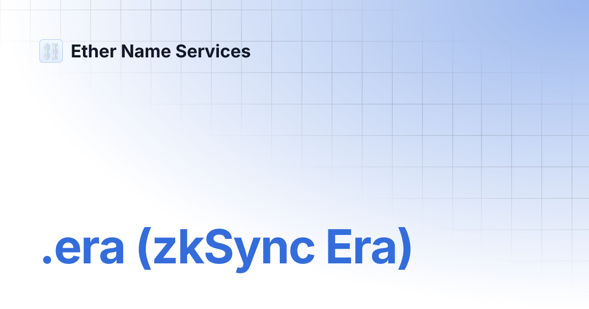 .era (zkSync Era) | Ether Name Services